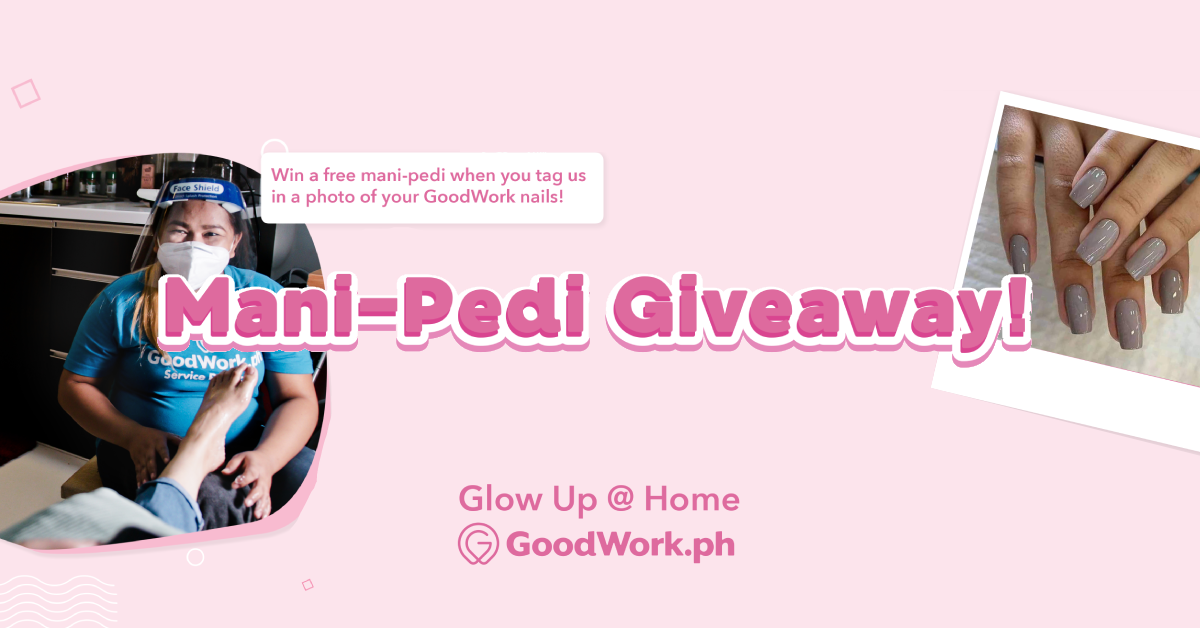 Mani-Pedi Giveaway! – GoodWork.ph
